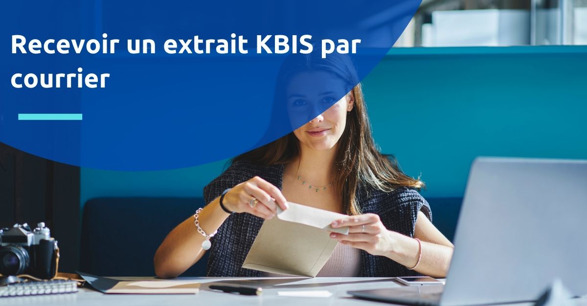 Comment obtenir un extrait KBIS par courrier